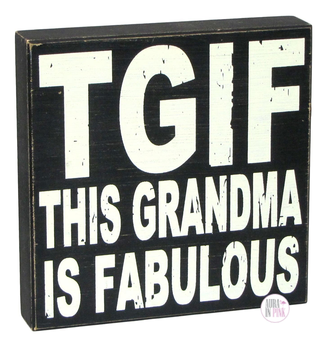 TGIF This Grandma Is Fabulous Handcrafted Wooden Box Desk/Shelf Art ...
